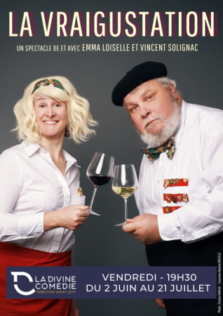 Venez rire et découvrir de nouveaux arômes œnologiques durant la pièce ...