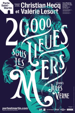 "20 000 lieues sous les mers" au Théâtre de la Porte Saint-Martin ...