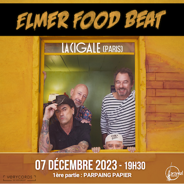 Découvrez le nouvel album d'Elmer Food Beat sur la scène de La Cigale ! - Artistikrezo
