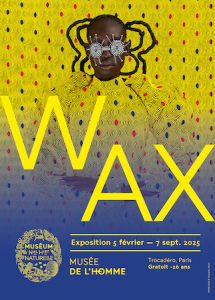 Au Musée de l'Homme, l'exposition "WAX" vous invite à découvrir l ...